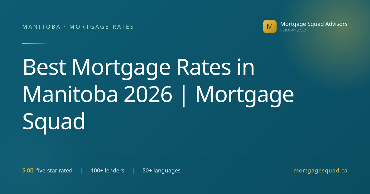 Best Mortgage Rates in Manitoba 2026 | Mortgage Squad